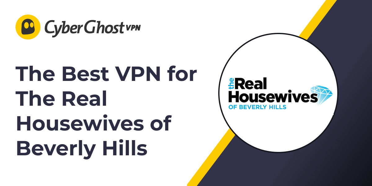 Watch The Real Housewives of Beverly Hills | CyberGhost VPN