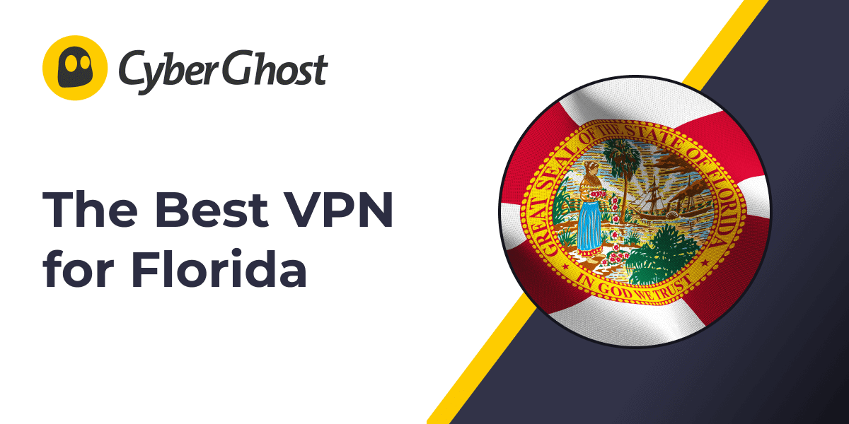 Florida VPN: Get a Florida IP Address Quickly in 2025 | CyberGhost VPN