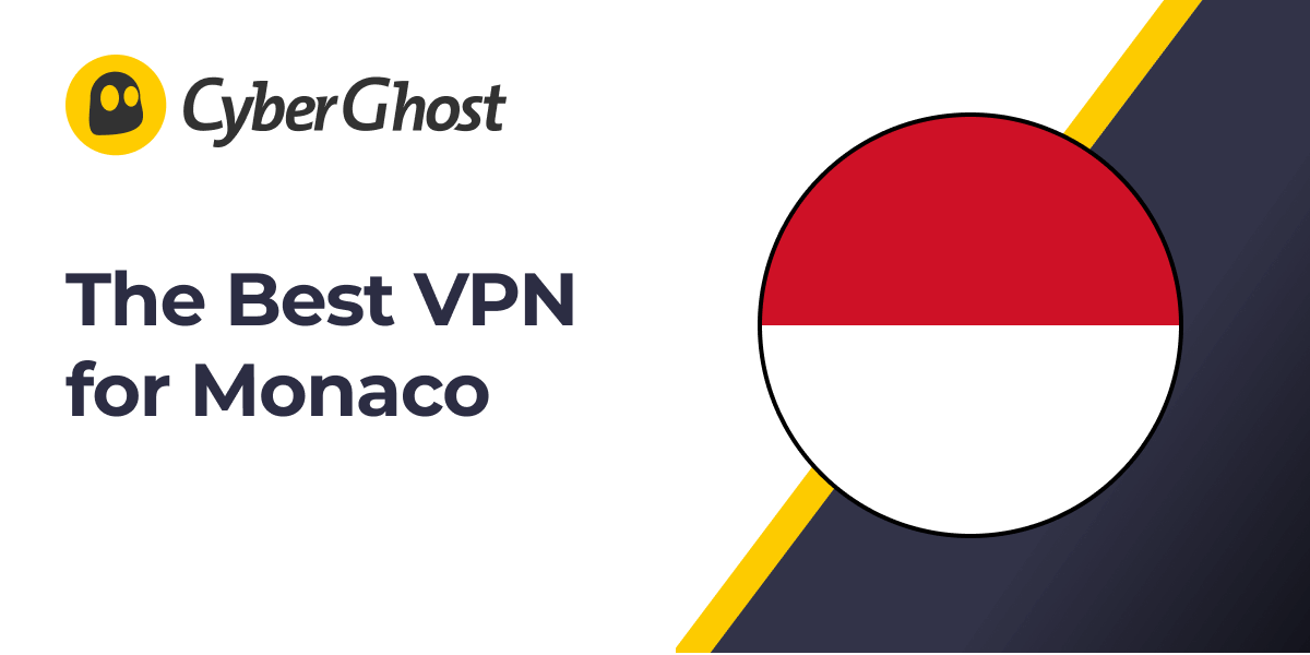 Best Monaco VPN in 2025 | CyberGhost VPN