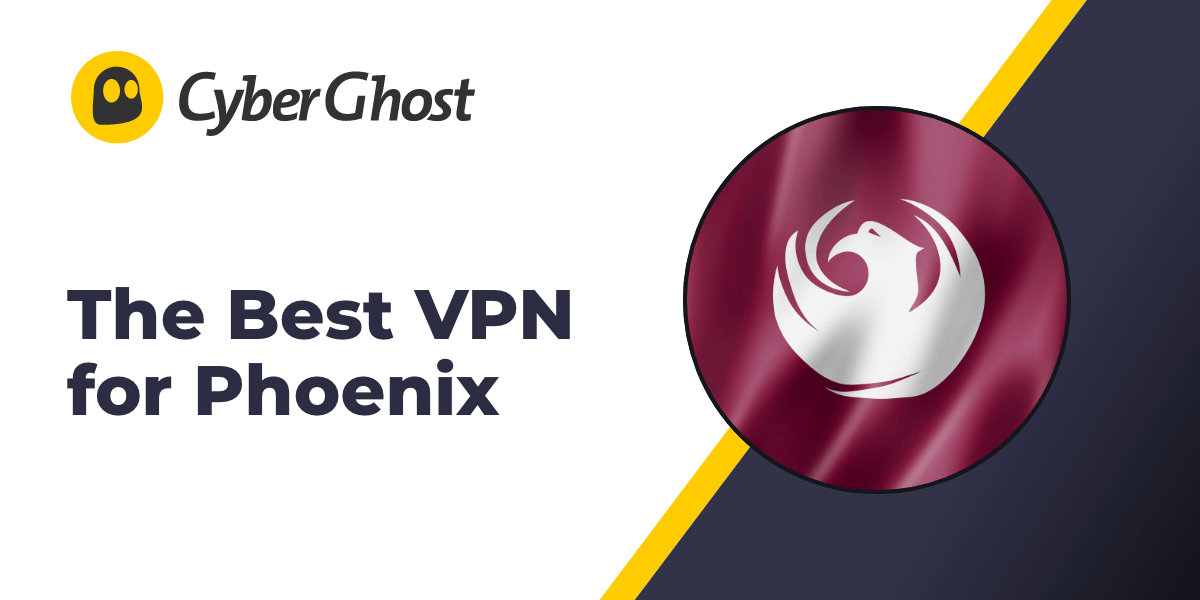 Phoenix VPN - Best Servers for Speed & Privacy | CyberGhost