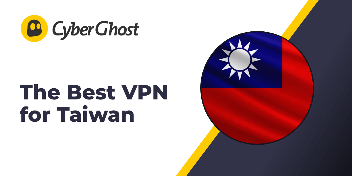 台湾 VPN：网速巨快，顶级隐私保护 | CyberGhost
