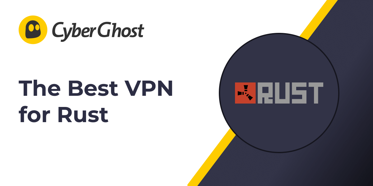 Best VPN for Playing Rust in 2025 | CyberGhost
