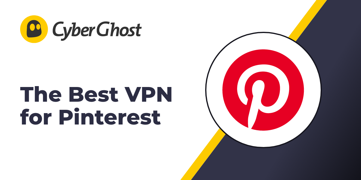 Best Pinterest VPN in 2025: Unblock It Anywhere | CyberGhost